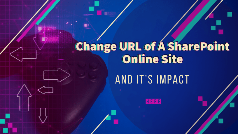 Change URL of A SharePoint Online Site and it’s impact – expertbrains